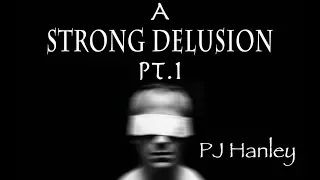 A Strong Delusion - 3 PART SERIES - PJ Hanley - BOLM Media