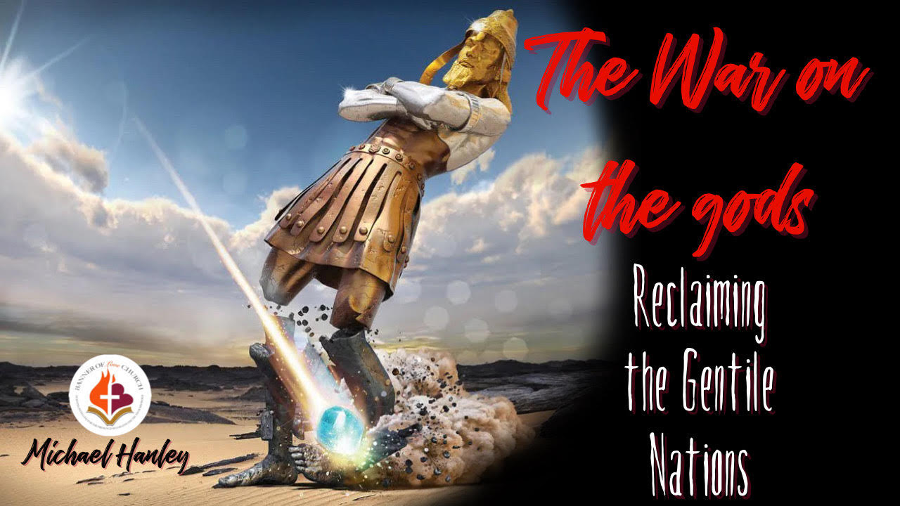 The War on the gods: Reclaiming the Gentile Nations - 7 PART SEIRES ...