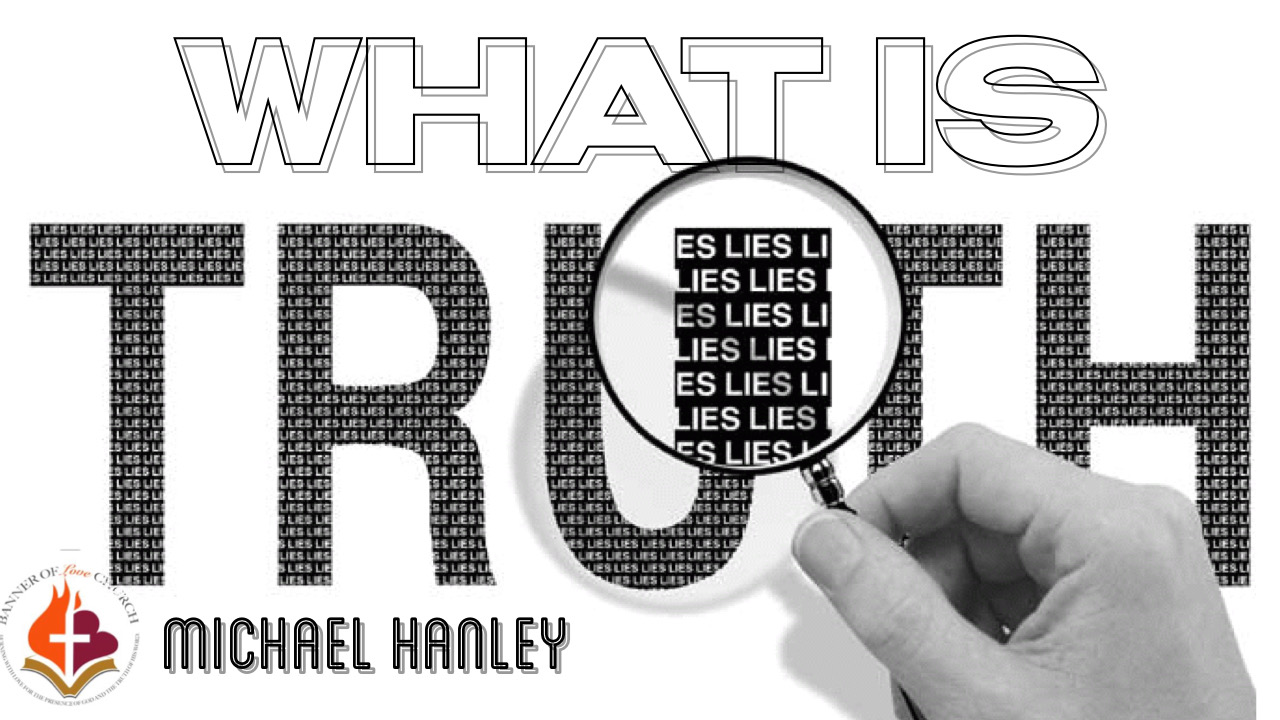 What is Truth? -Michael Hanley- BOLM Media